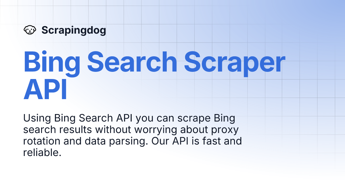 Bing Search Scraper API | Scrapingdog