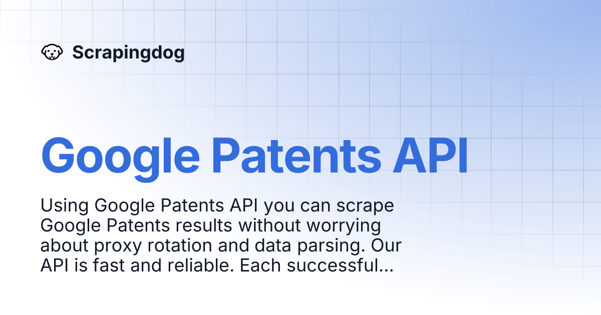 Google Patents API | Scrapingdog