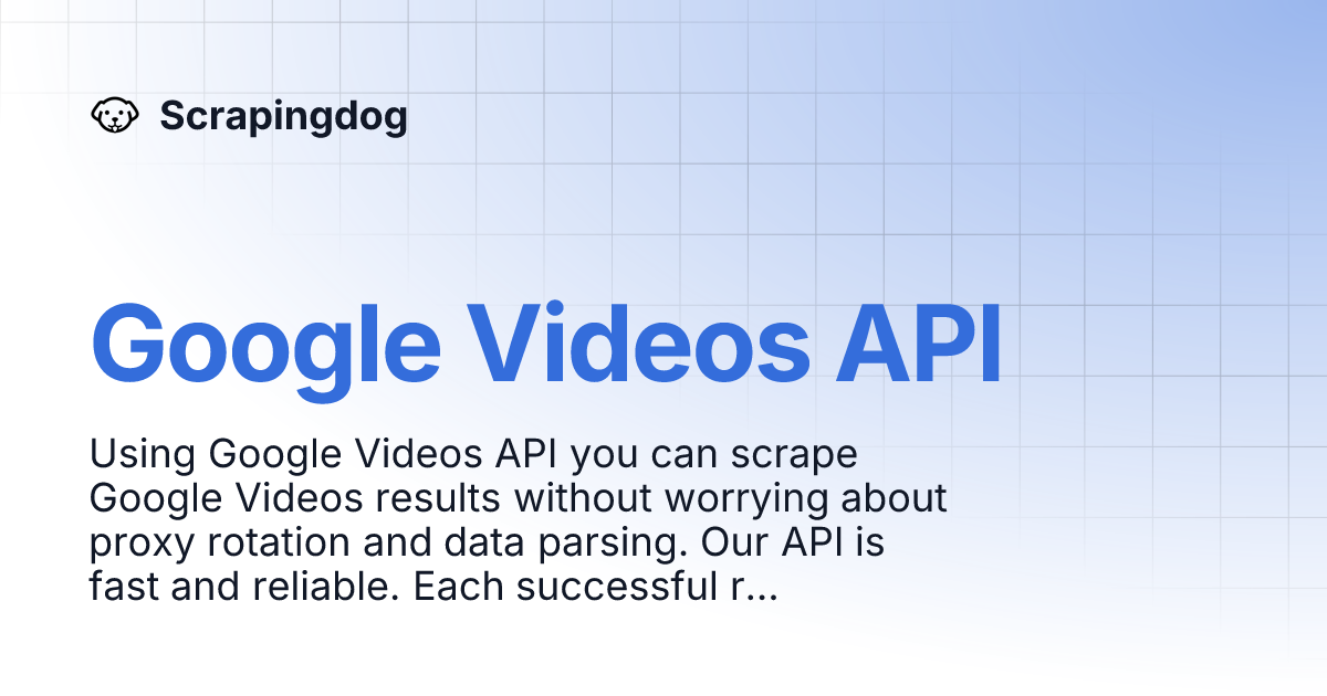 Google Videos API | Scrapingdog