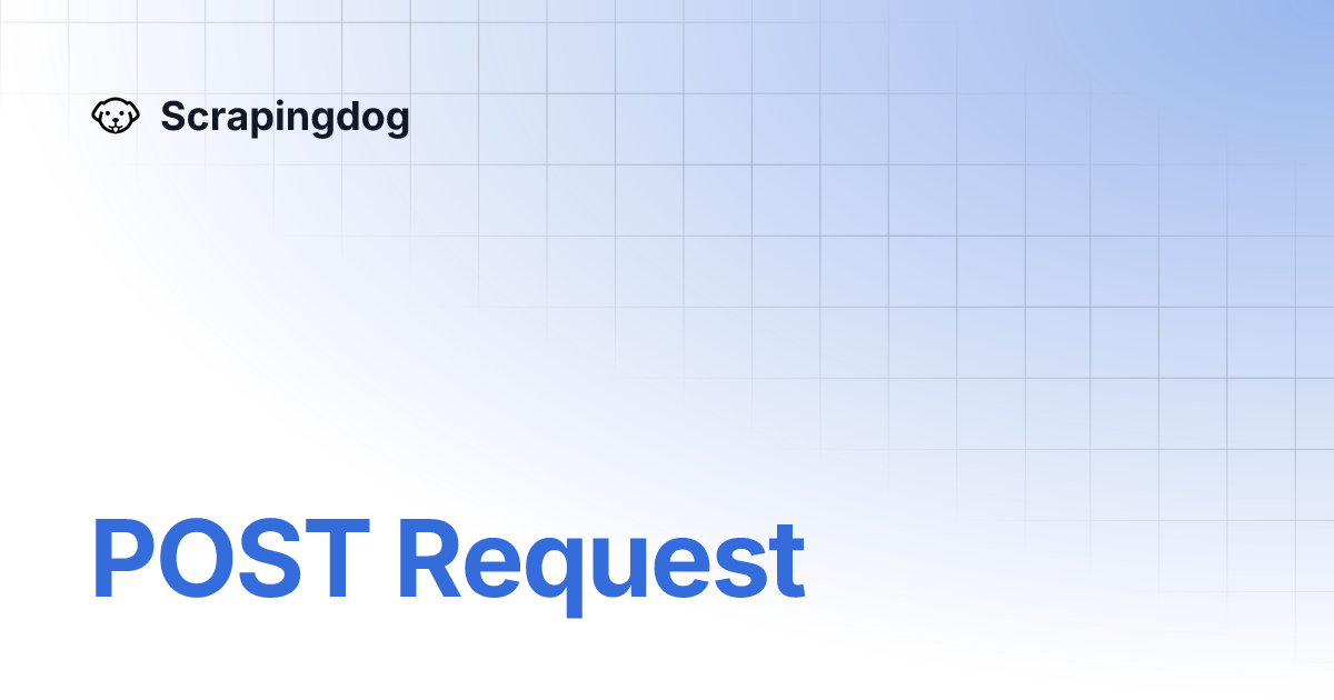 POST Request | Scrapingdog POST Request | Scrapingdog