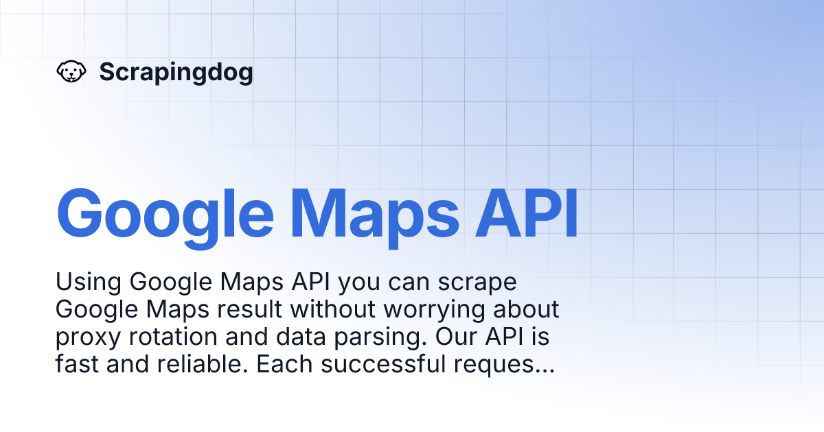 Google Maps API | Scrapingdog