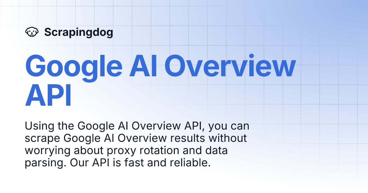 Google AI Overview API | Scrapingdog